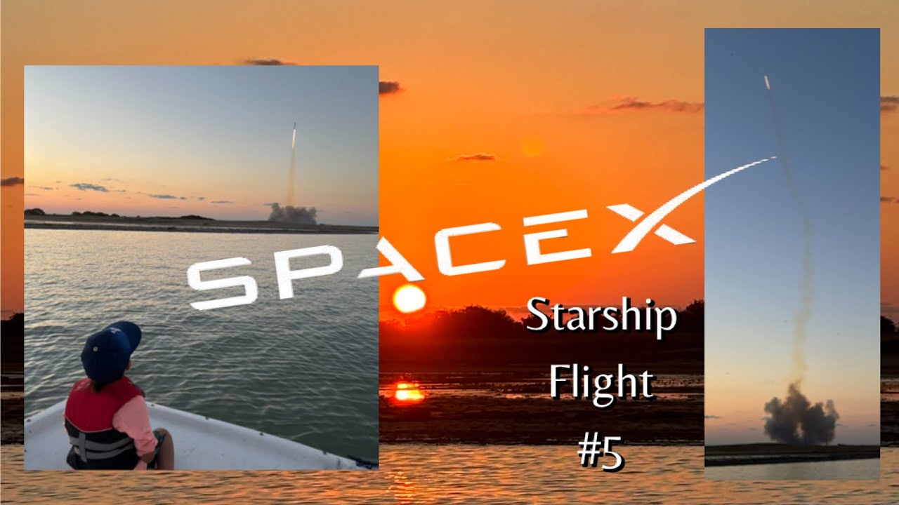 Witnessing SpaceX Starship’s Fifth Flight Launch Test – An ...