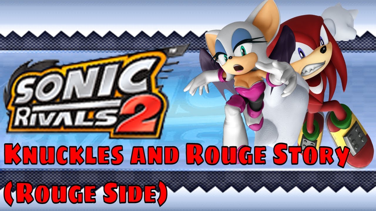 Sonic Rivals 2 - Knuckles & Rouge Story (Rouge Side) - YouTube
