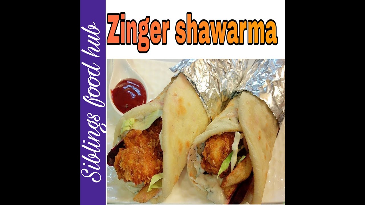 Zinger Shawarma Recipe |Chicken Zinger Shawarma | home made| easy ...