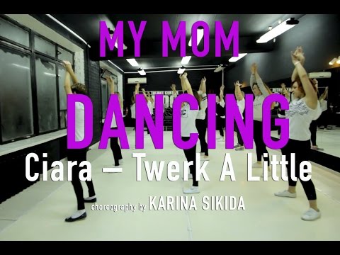 Ciara – Twerk A Little choreography by KARINA SIKIDA | Talant Center DDC