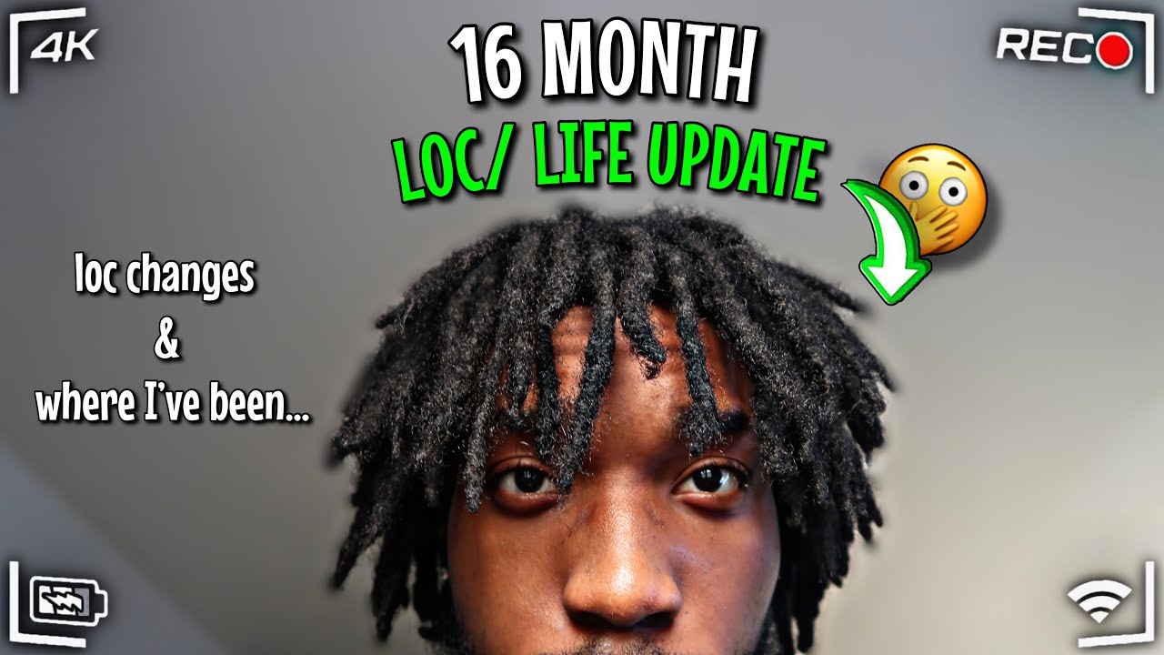 16 MONTH LOC/ LIFE UPDATE (I'm back!!) - YouTube
