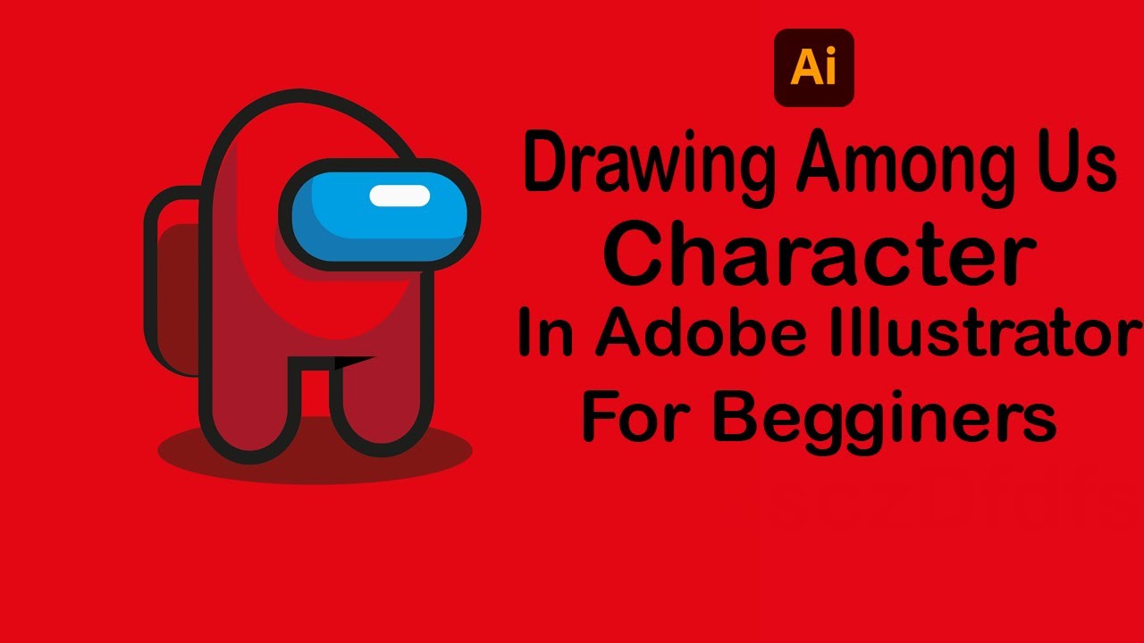 How to design Among us game character | ADOBE ILLUSTRATOR FOR BEGINNERS ...