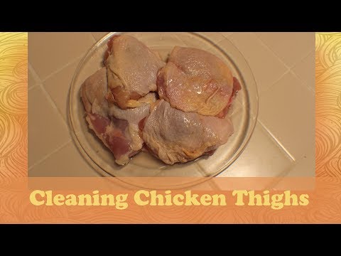 How to Clean Chicken Thighs