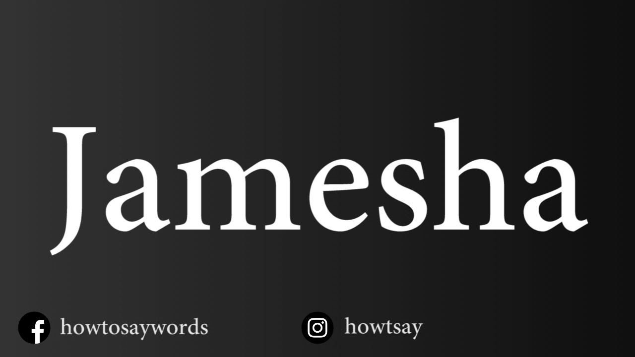 How To Pronounce Jamesha - YouTube