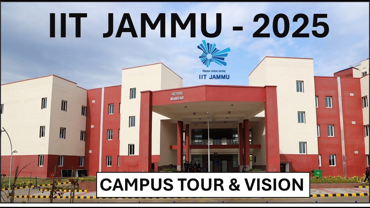 IIT Jammu Campus Tour and Vision | IIT Jammu 2025 - YouTube