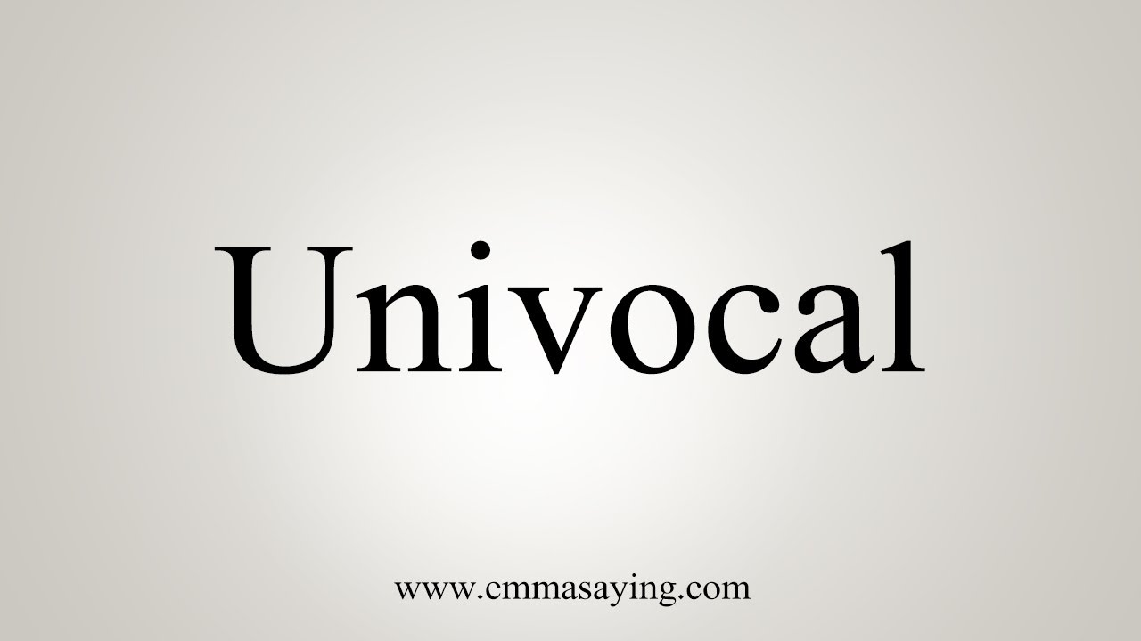 How To Say Univocal - YouTube