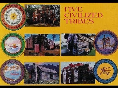 THE FIVE CIVILIZED TRIBES, AND OTHER TRIBES FROM THE SOUTHEAST AND ...