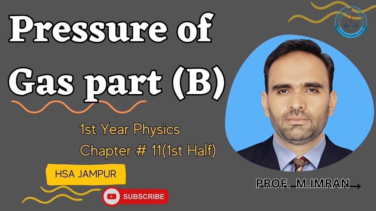 Pressure Of Gas Part B | Physics 1st Year | Chapter 11/2 - YouTube