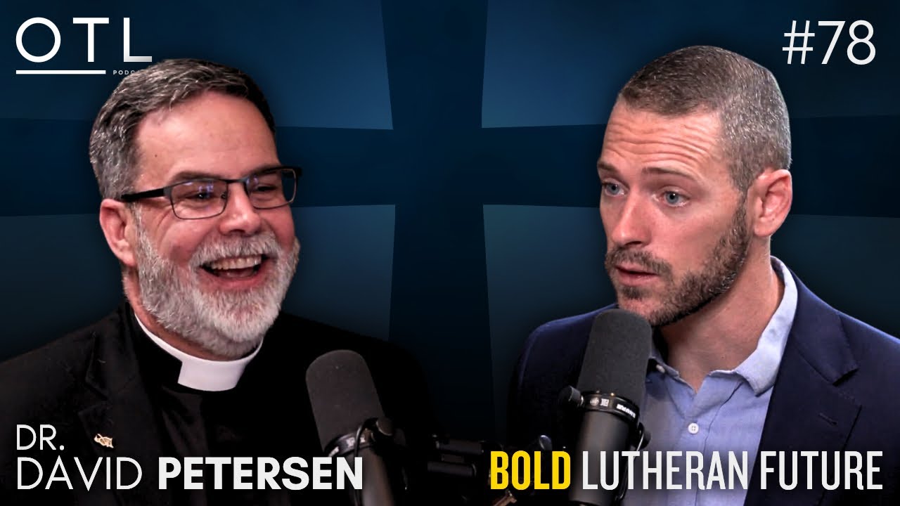 A Lutheran Renewal is Happening (And it Might Surprise You) | Dr. David Petersen - YouTube