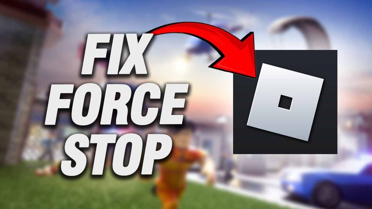 How To Fix Roblox Mobile Force Stop | Final Solution - YouTube