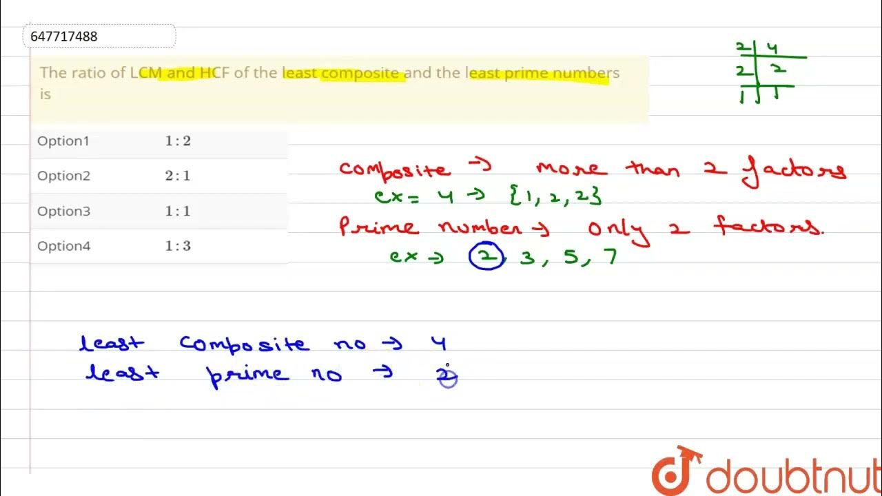 The ratio of LCM and HCF of the least composite and the least prime ...