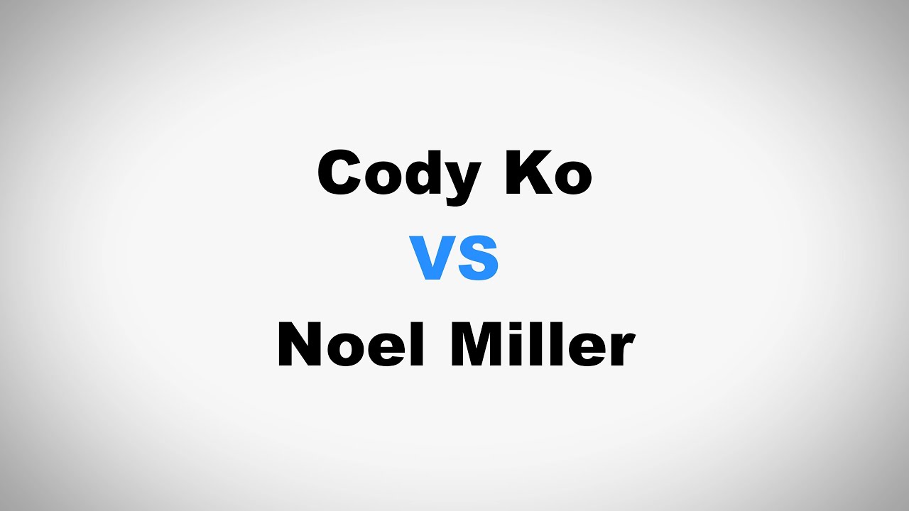 Cody Ko VS Noel Miller - YouTube