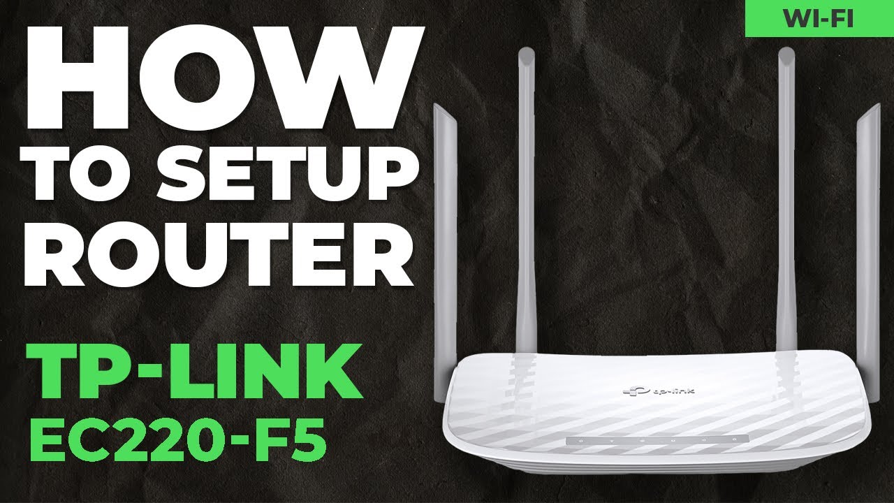 How to Setup TP-Link EC220-F5 - YouTube