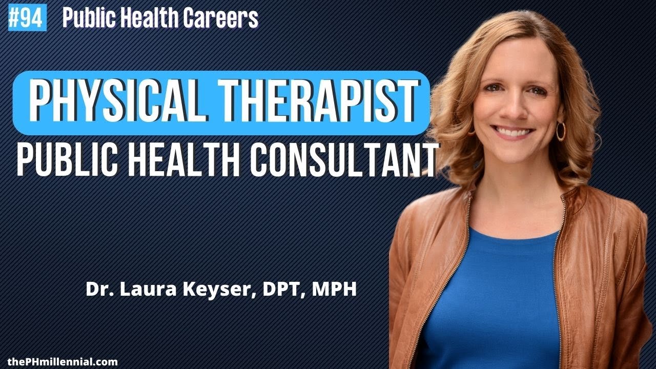 94: Chat with Physical Therapist & Public Health Consultant with Dr ...