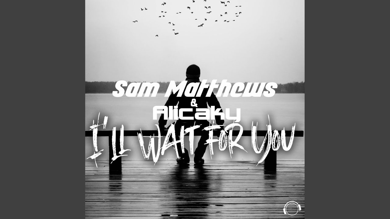 I ll Wait For You YouTube Music