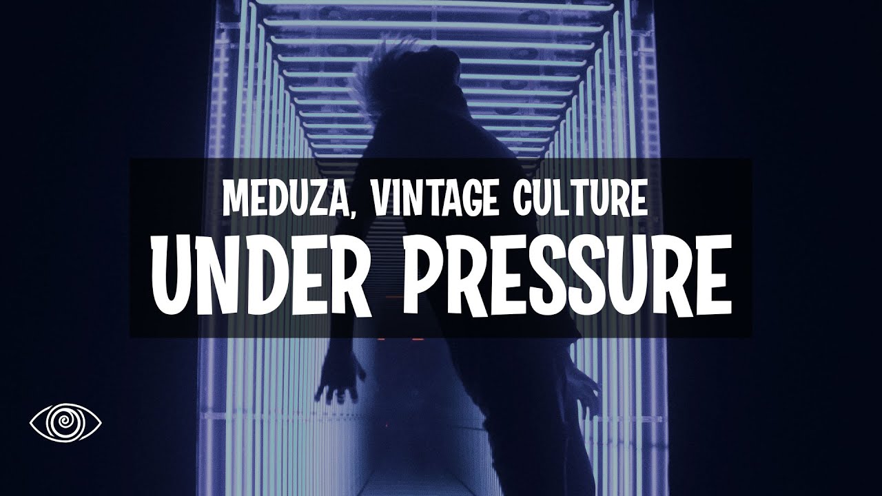 MEDUZA, Vintage Culture feat. Ben Samama - Under Pressure (Lyrics ...