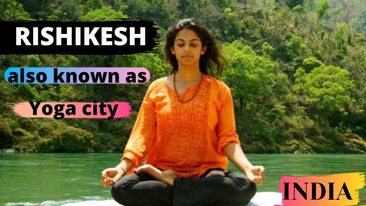 Rishikesh also known Yoga Capital Of world | Uttrakhand | India - YouTube
