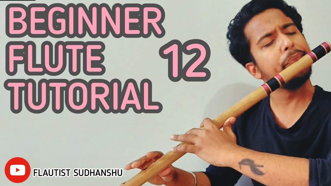BEGINNER FLUTE TUTORIAL 12- HOW TO PLAY PERFECT AND BALANCED "Pa ...