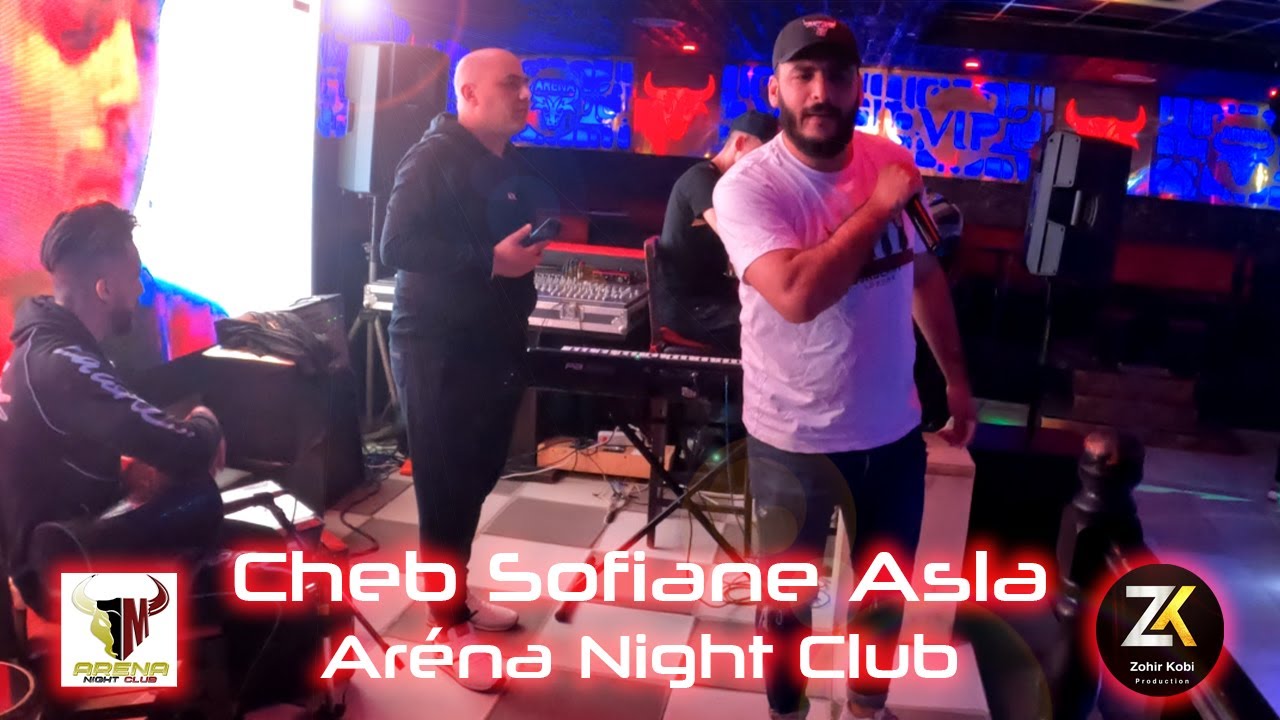 Cheb Sofiane Asla | Nakhdam 3lik w Nssoufri | Aréna Night Club | Music Vidéo - YouTube