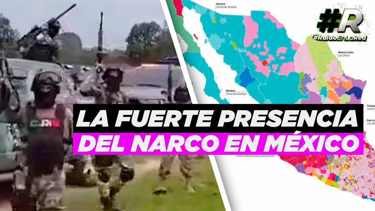 Mapa del narco en México: ¿Cómo está dividido el crimen organizado en ...
