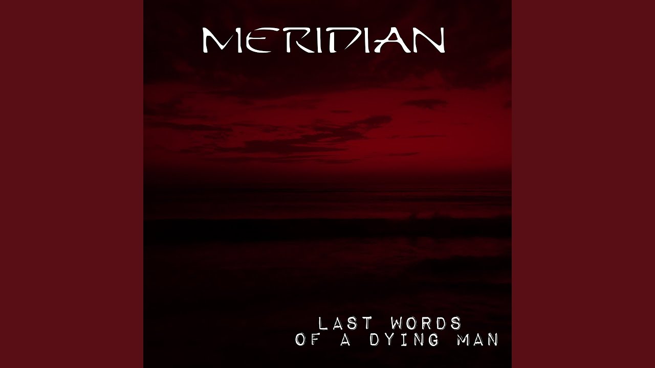 Last Words Of A Dying Man - YouTube
