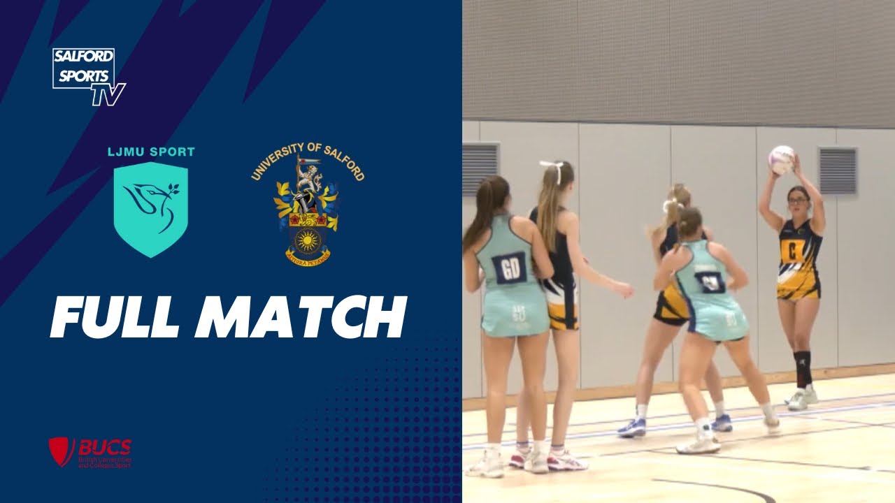 University Netball - LJMU 1s vs Salford 1s (Full-Match) - YouTube