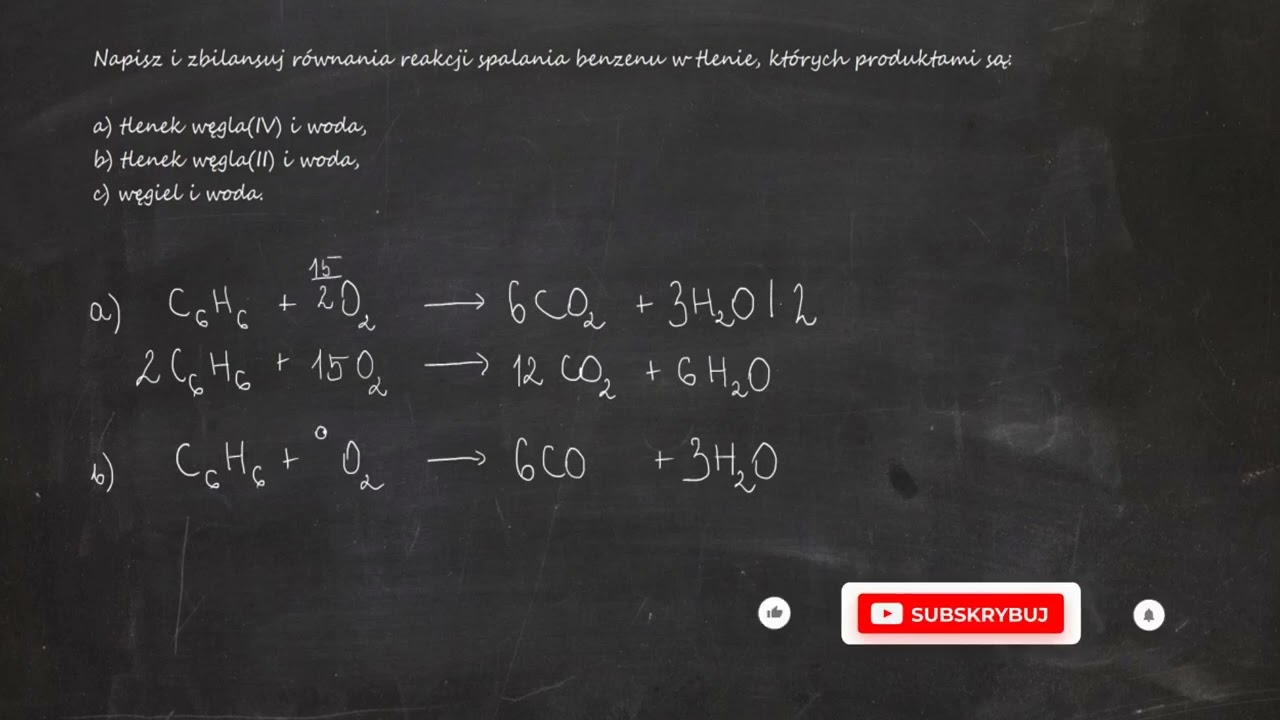 Napisz i zbilansuj równania reakcji spalania benzenu w tlenie, których ...