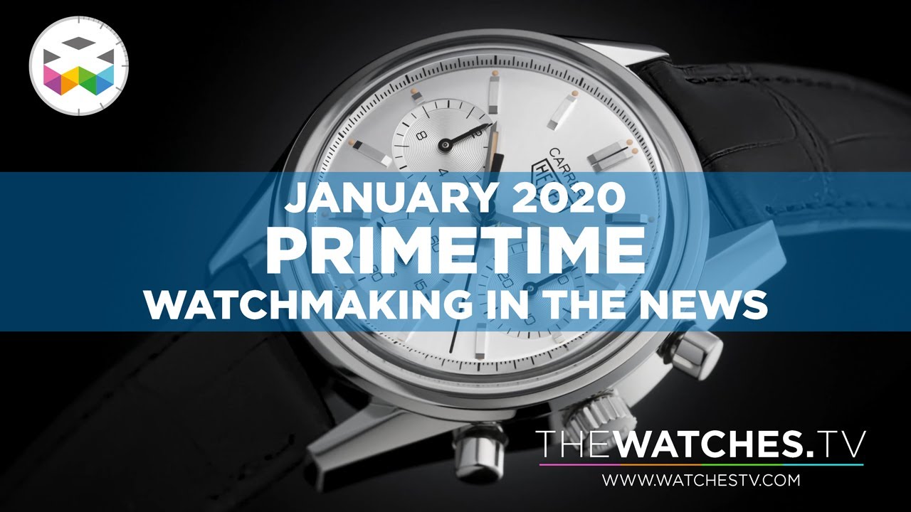 PRIMETIME - Watchmaking in the News - January 2020 - YouTube