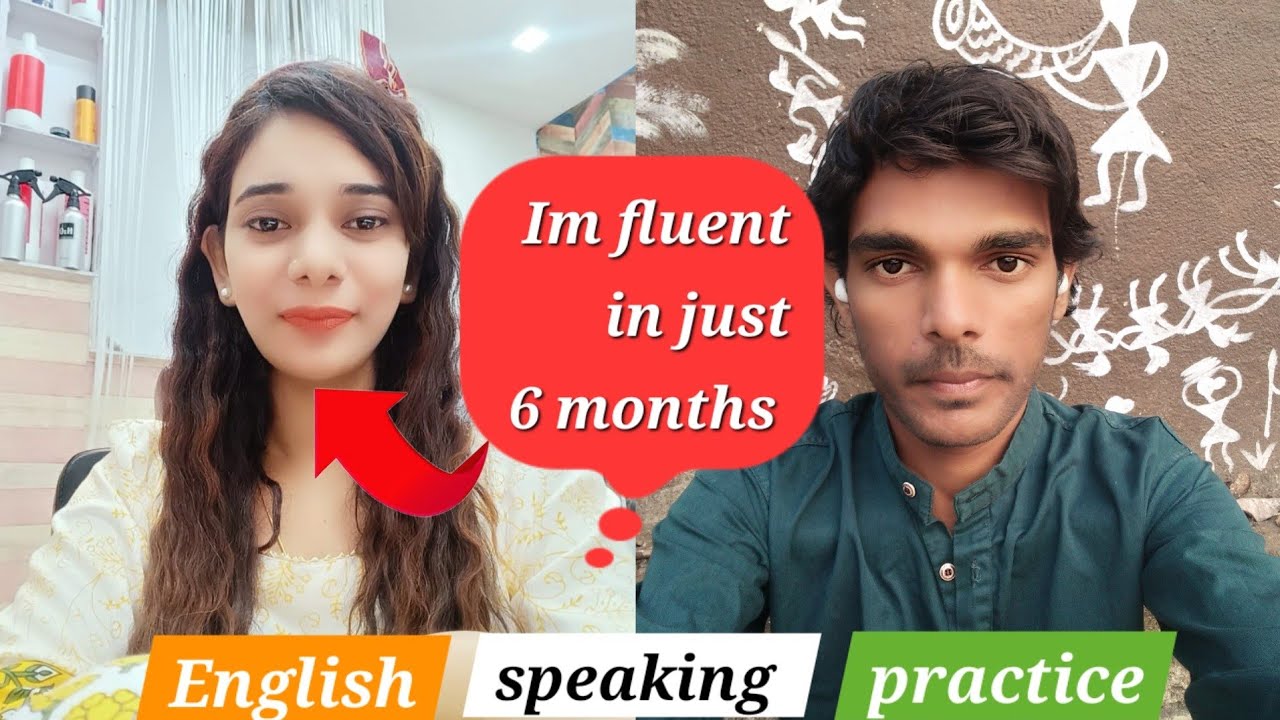 English speaking practice with fluent girl who became fluent in just 6 ...