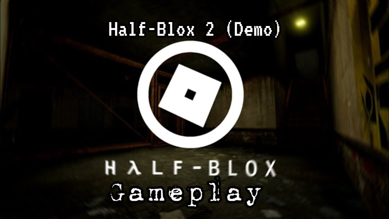 Half-Blox 2 (Roblox) Demo gameplay - YouTube