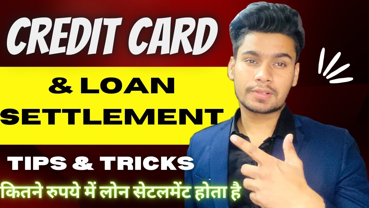 Credit Card LOAN Settlement Tips Credit Card Settlement Process credit-card-loan-settlement-tips-credit-card-settlement-process
