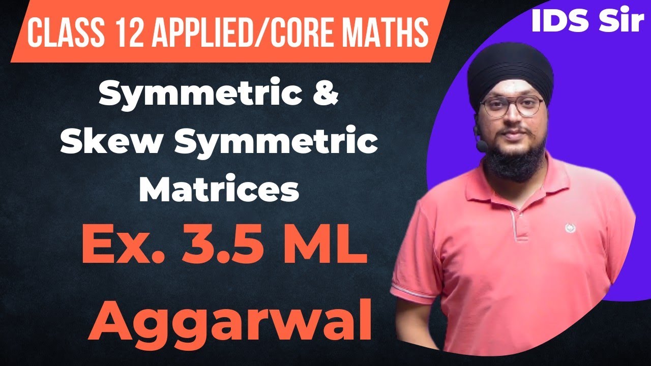 Ex 3 5 ML Aggarwal Class 12 Applied Maths Symm Skew Symm Matrix ex-3-5-ml-aggarwal-class-12-applied-maths-symm-skew-symm-matrix