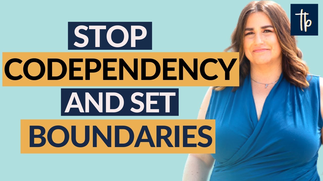 How to Stop Codependency and Start Setting Boundaries - YouTube