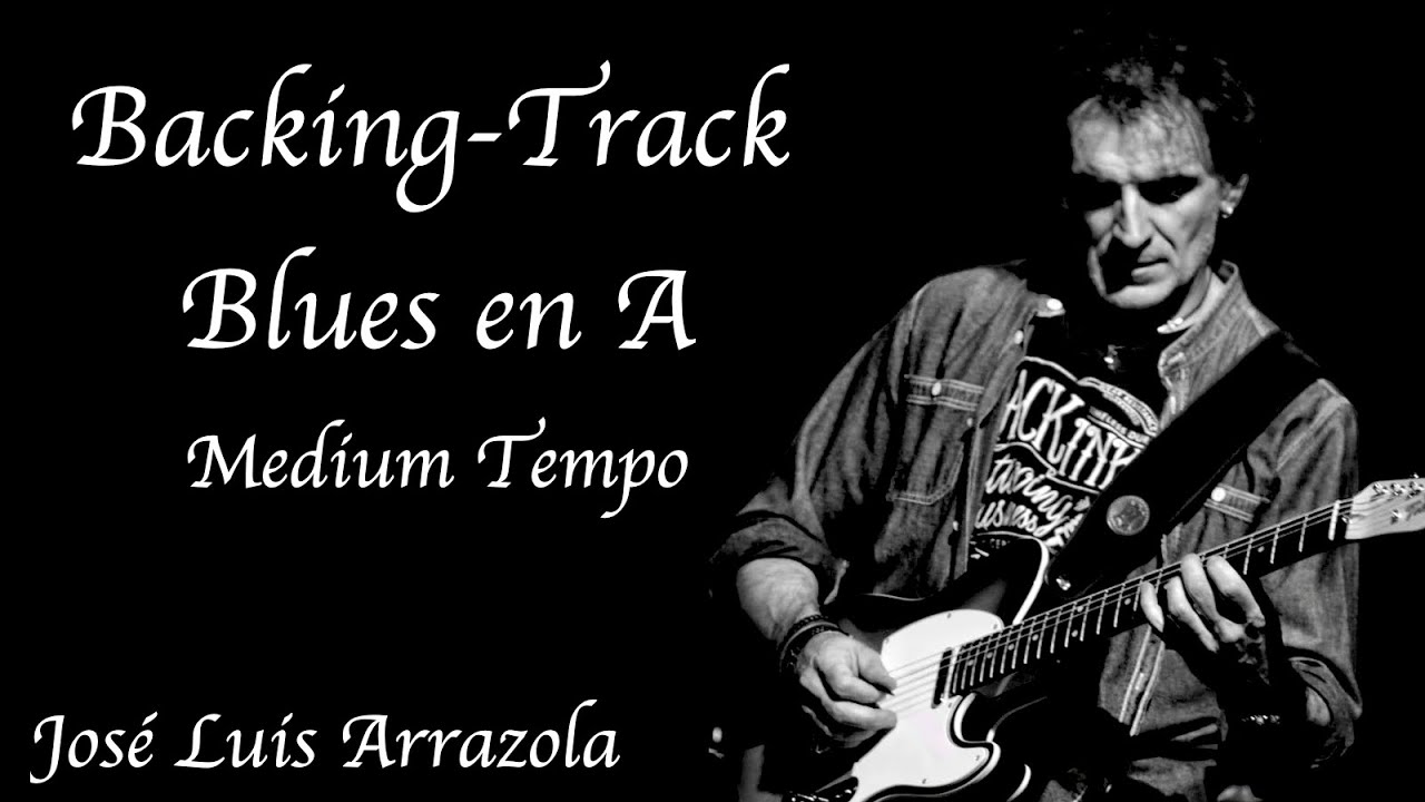 BACKING-TRACK CLASSIC BLUES A Major MEDIUM TEMPO por José Luis Arrazola ...