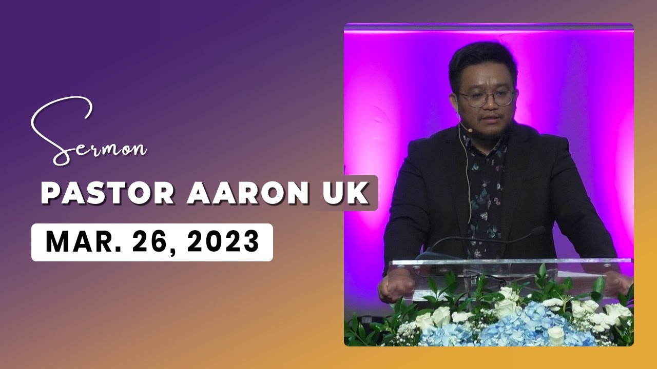 Pastor Aaron Uk || Sermon || Mar. 26, 2023 - YouTube