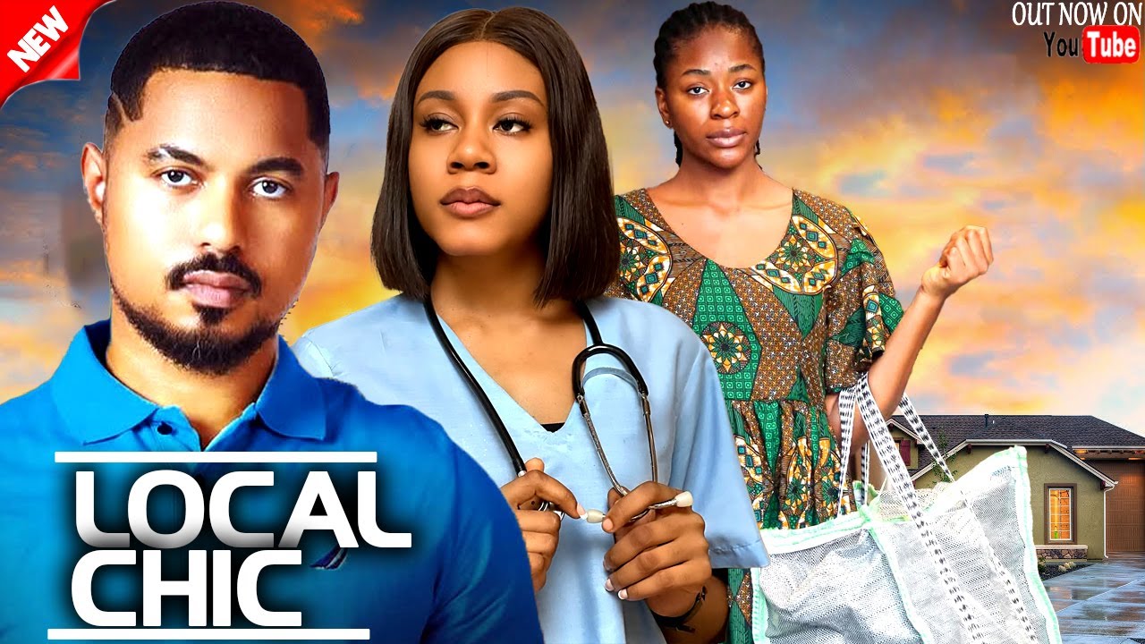 LOCAL CHIC - Nigerian Movies 2025 latest full movies BEN TOUITOU ...