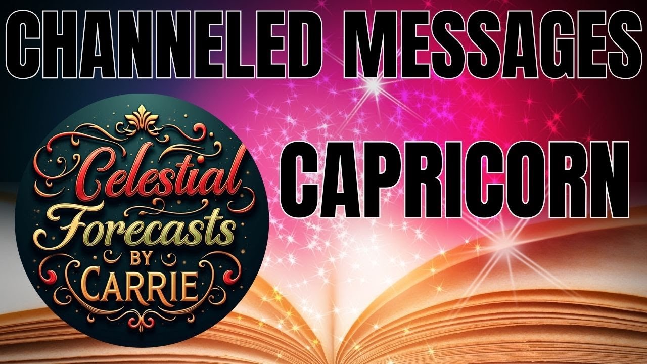 CAPRICORN CHANNELED MESSAGES🔮LETTERS, NAMES, SIGNS, PHYSICAL FEATURES ...