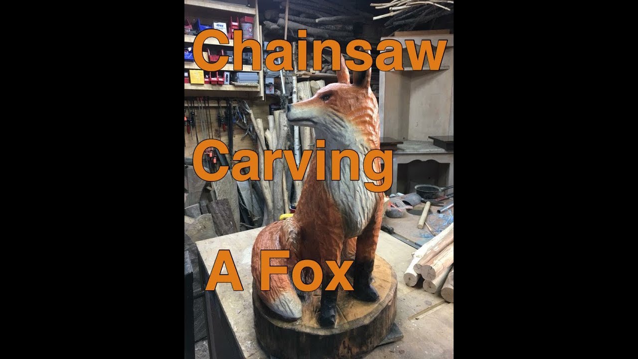 Chainsaw carving a Red Fox - YouTube