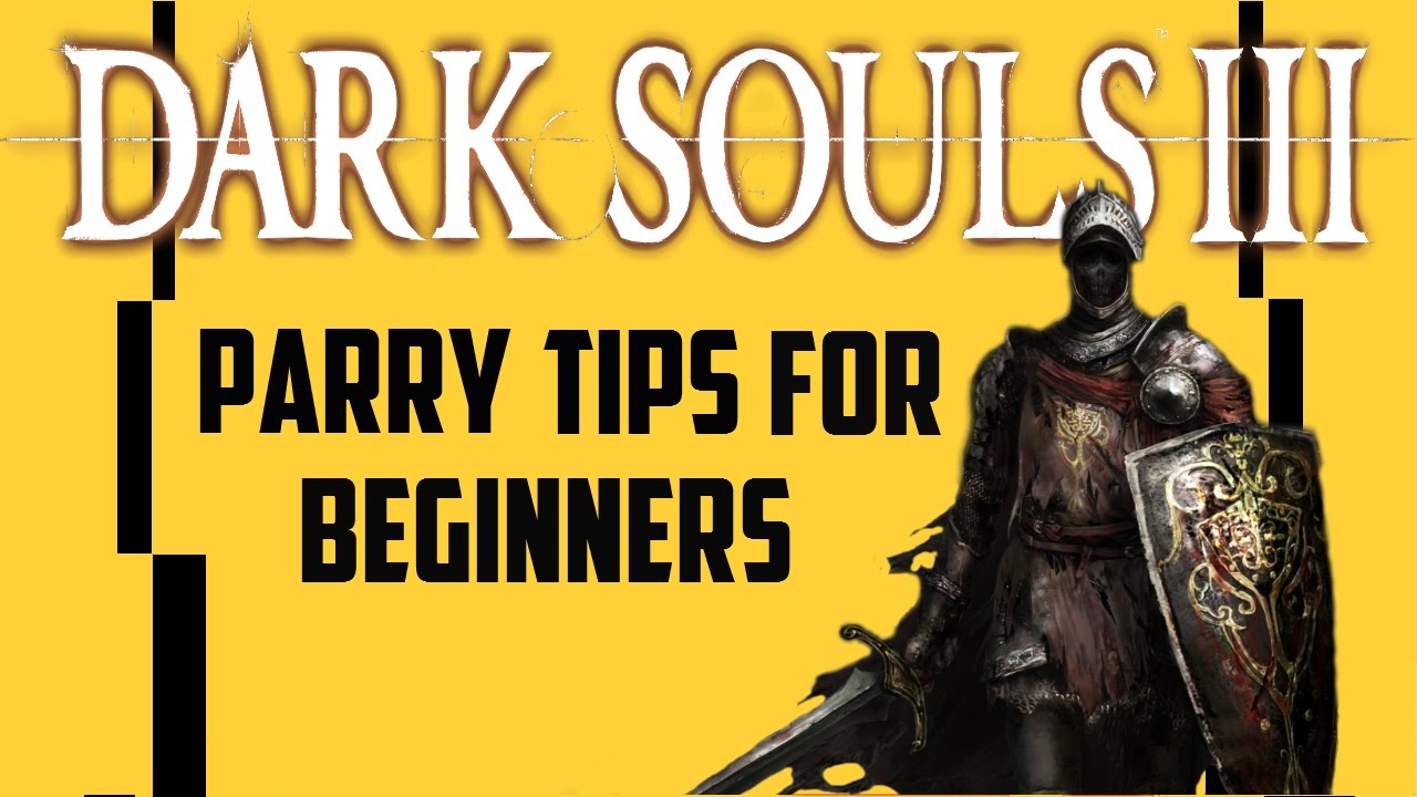 Dark Souls 3 Parry tips for Beginners - YouTube