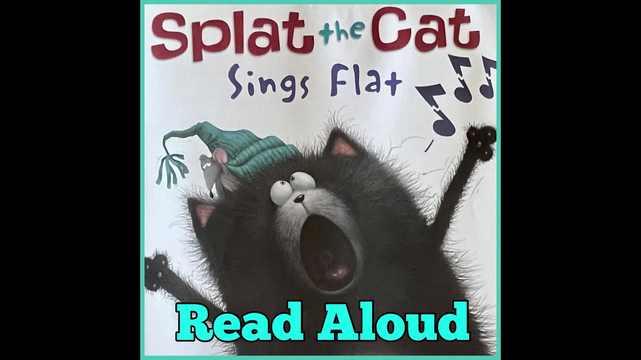 Kids Read Aloud Story Time - Splat the Cat Sings Flat - YouTube