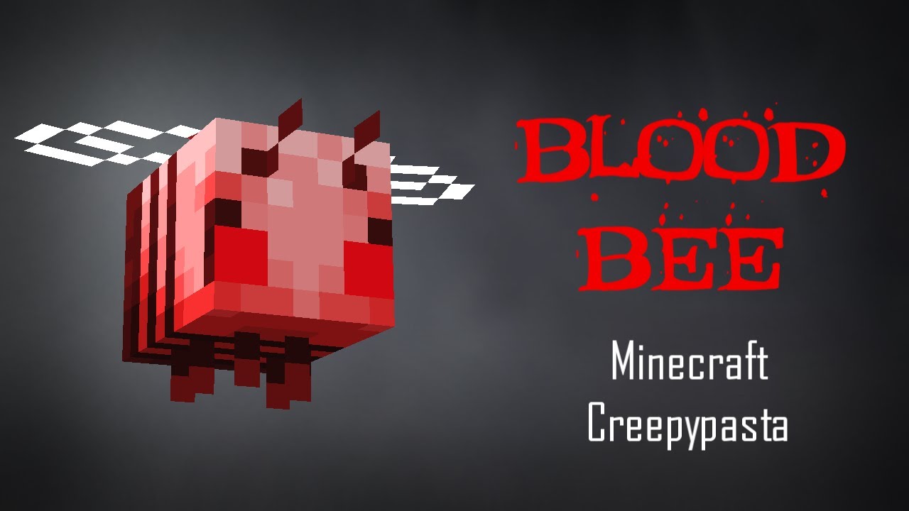 Minecraft Creepypasta | BLOOD BEE - YouTube