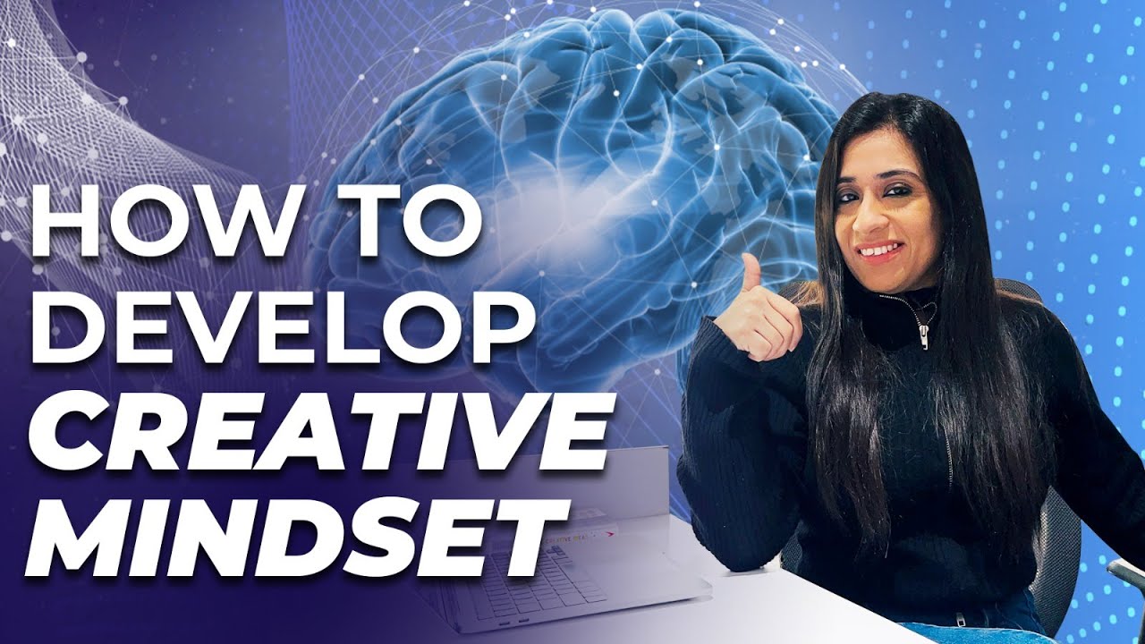 How to Develop Creative Mindset | Creative Mindset Skills | Manpryt Kaur - YouTube