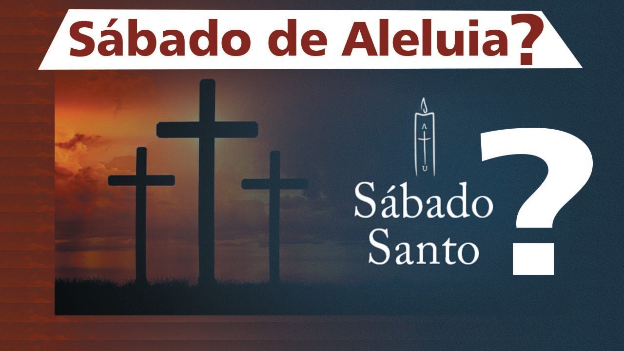 Qual o significado do sábado de aleluia e Seus elementos introduzidos ...