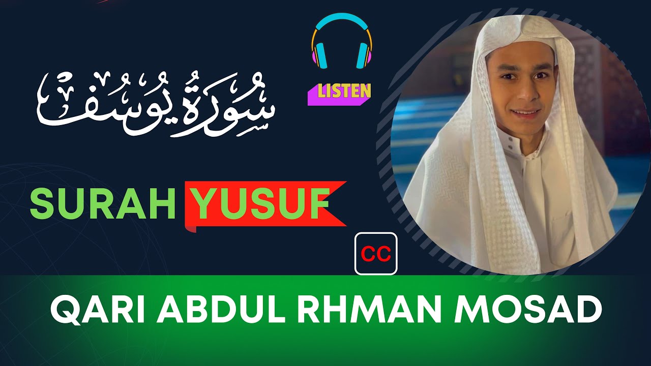 Surah Yusuf Qari Abdul Rahman Mosad | Heart calming Quran ️ - YouTube