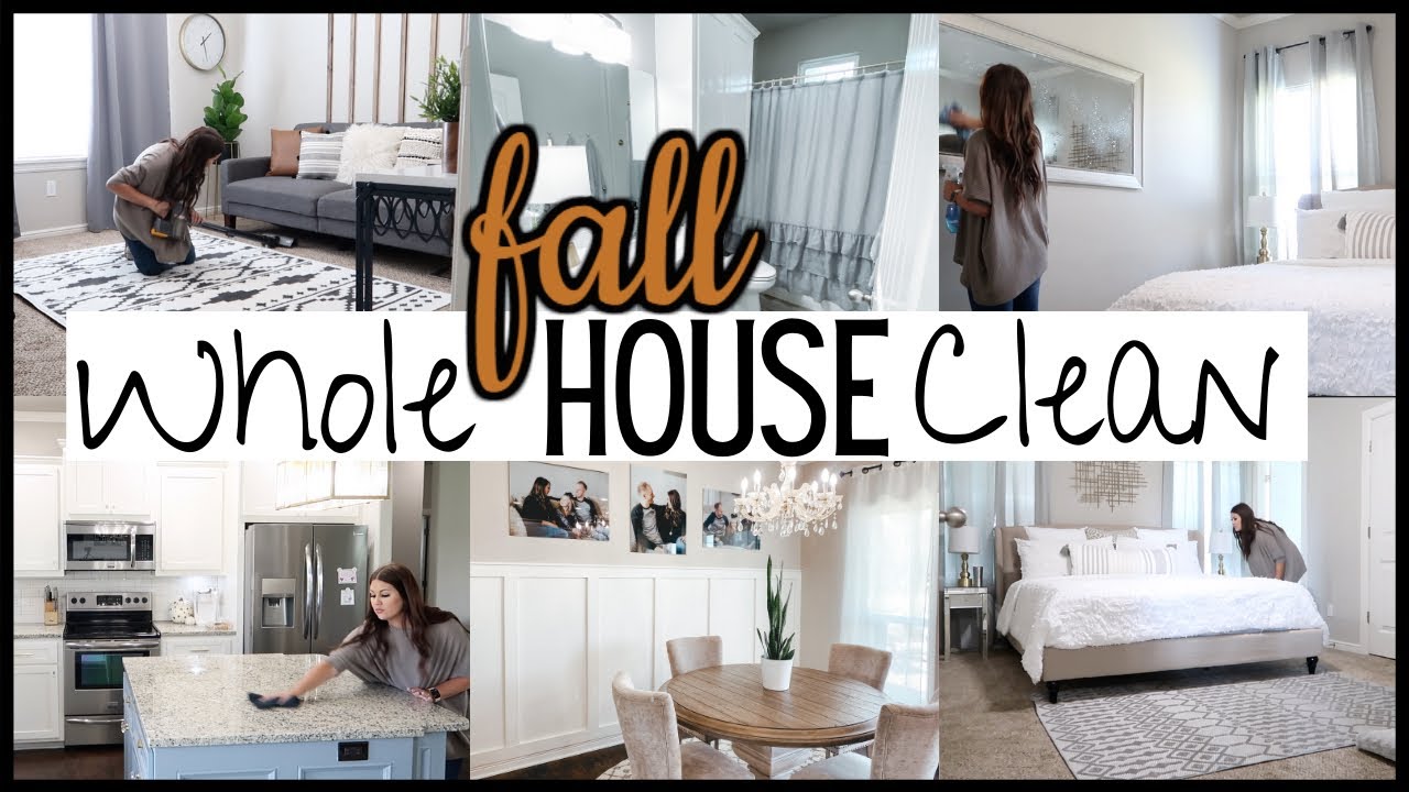 FALL WHOLE HOUSE CLEAN WITH ME | *NEW* FALL CLEANING MOTIVATION | 2020 ...