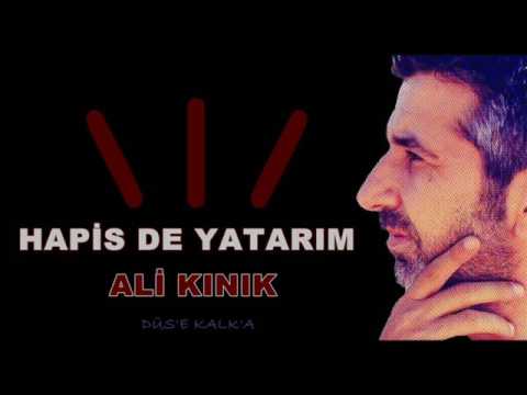 Ali Kınık  Hapis de Yatarım