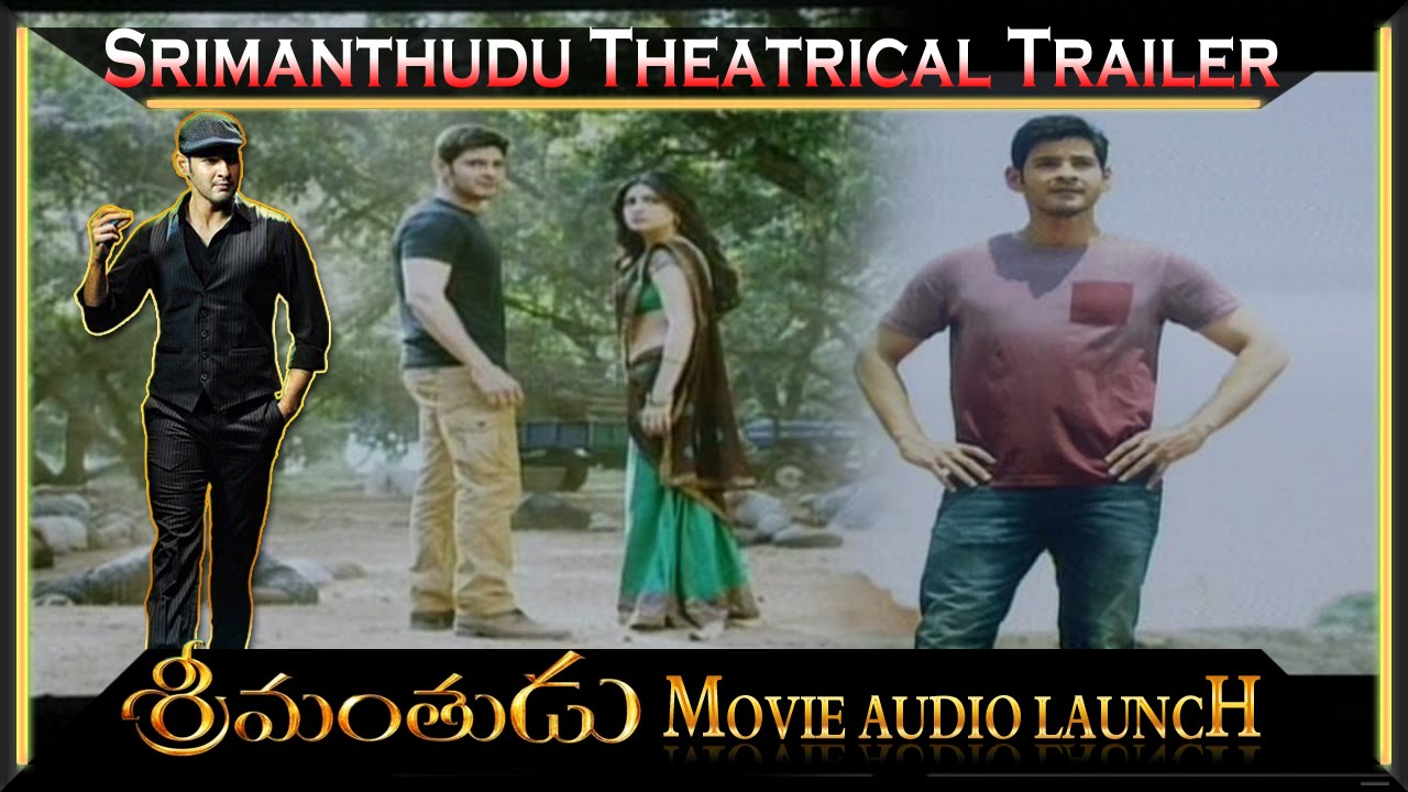 Srimanthudu Theatrical Trailer | Srimanthudu Audio Launch | Mahesh Babu ...