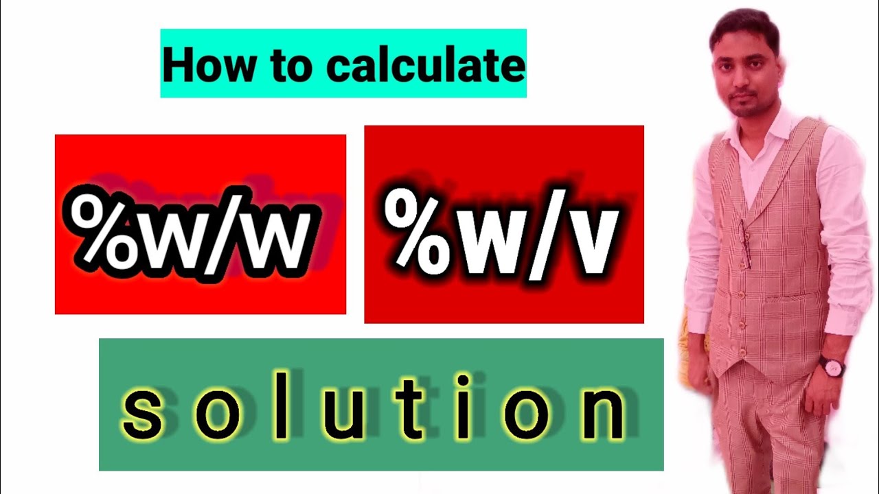 How to calculate %w/v, %w/w education by irshad - YouTube
