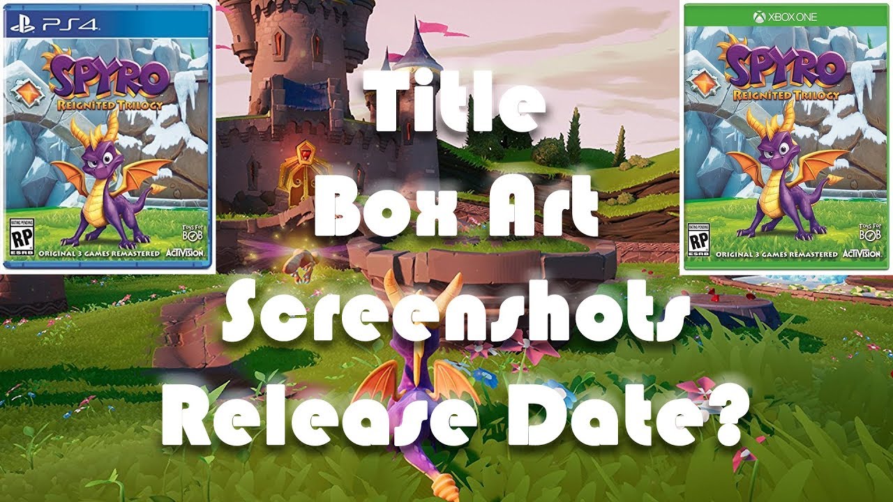 Spyro "Reignited Trilogy" Amazon Leaks - Box Art, Screenshots, Release ...