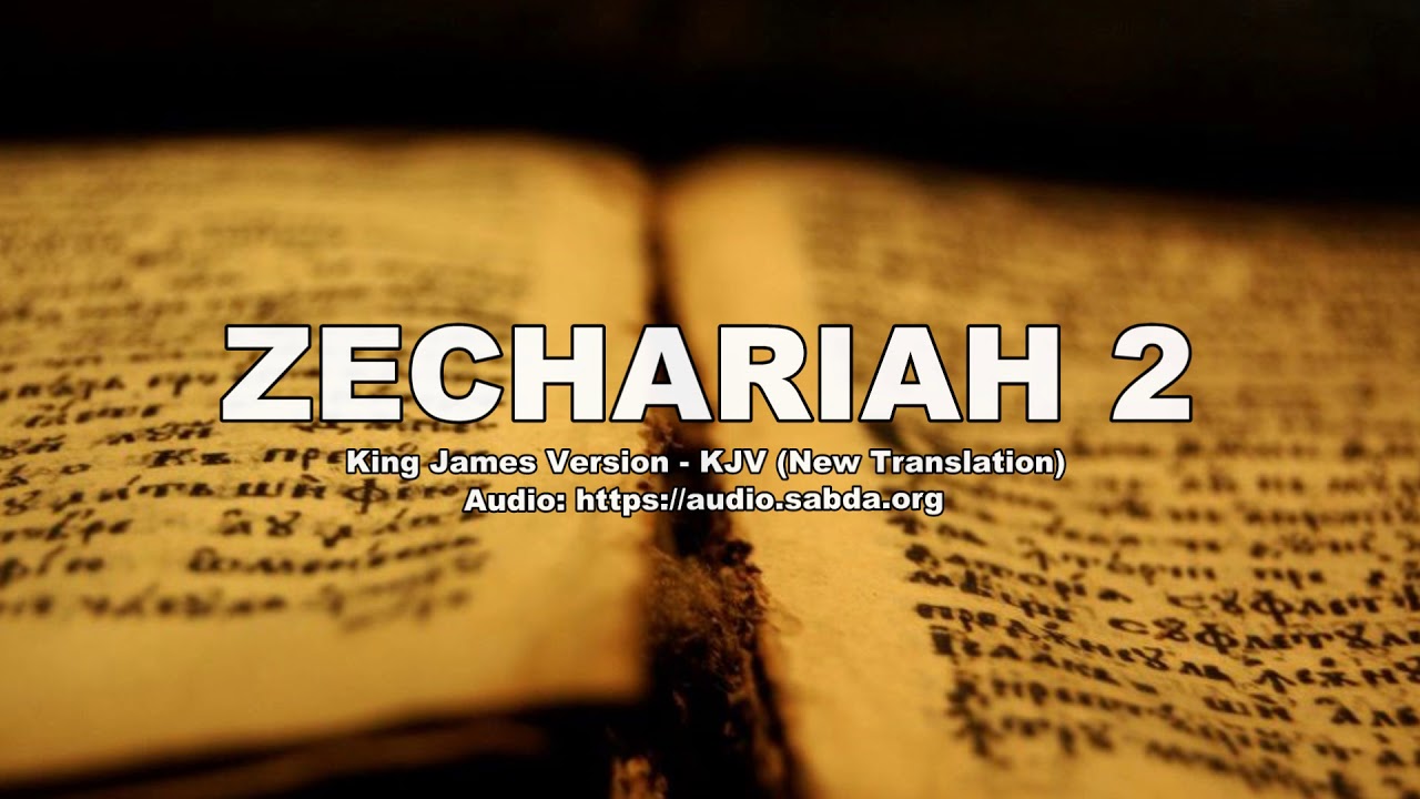 ZECHARIAH 2 - Audio Alkitab Bahasa Inggris - King James Version - KJV ...